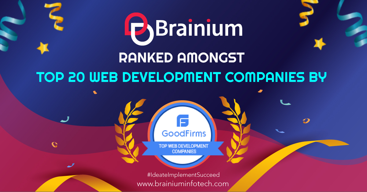 GoodFirms Ranks Brainium in Top 20 Web Development Companies Globally