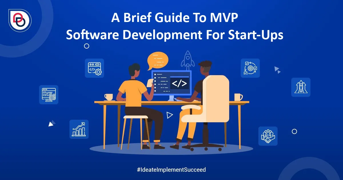 A Brief Guide To MVP Software Development For Start-Ups - Brainium ...