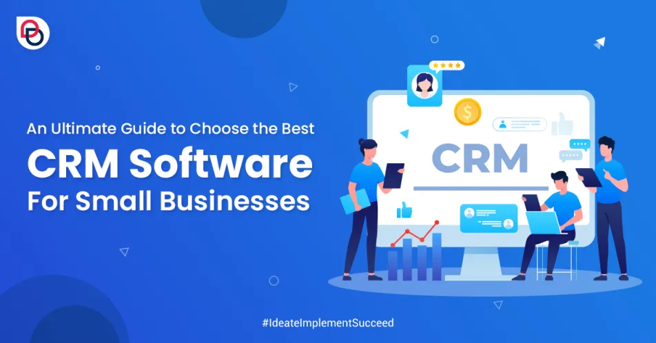 An Ultimate Guide to Choose the Best CRM Software For Small Business ...