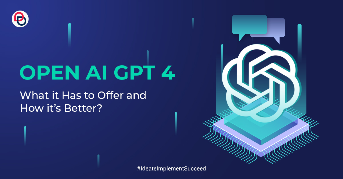 Open AI GPT 4 - What it Has to Offer and How it’s Better - Brainium Information Technologies Pvt Ltd
