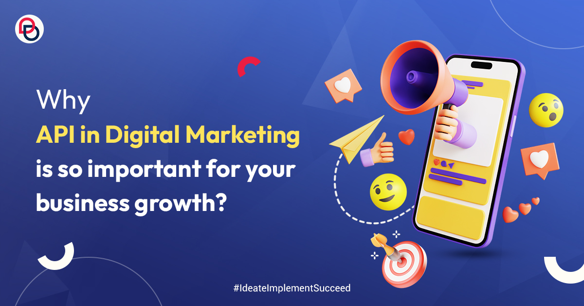 Why API in Digital Marketing is so important for your business growth ...