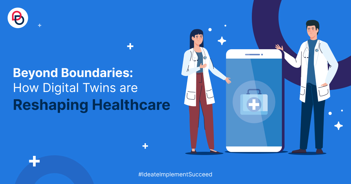 Beyond Boundaries: How Digital Twins are Reshaping Healthcare