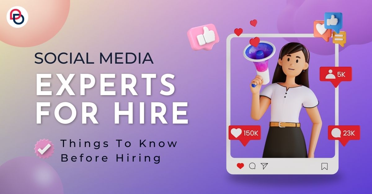 Social Media Experts For Hire: Things To Know Before Hiring