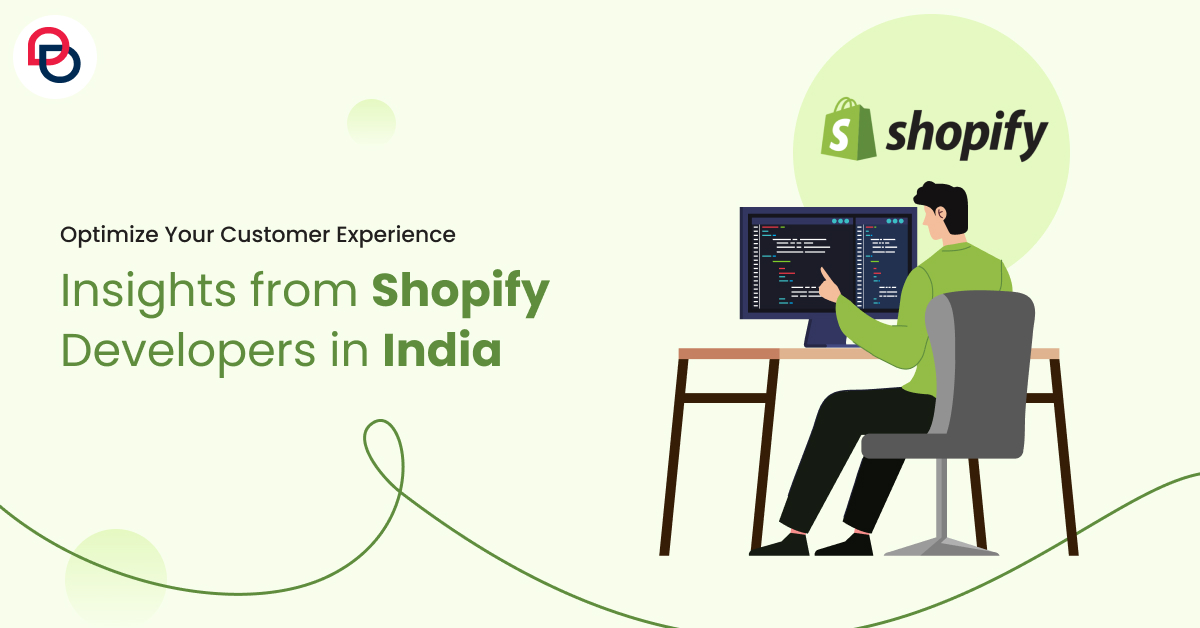 How Shopify Developers in India Boost Customer Experience?